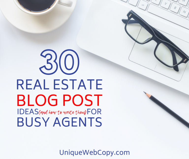 Real Estate Blog Posts: 30 Ideas (and How to Write Them) - Unique Web Copy